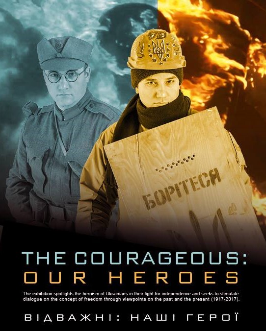 THE COURAGEOUS: OUR HEROES - Ukrainian National Museum of Chicago